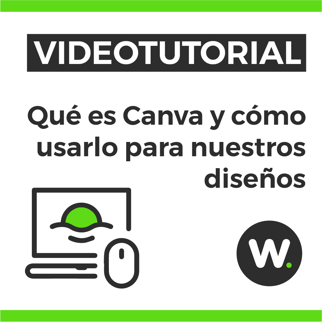 Videotutorial Canva. Crea diseños fácilmente | WeLoveWebs